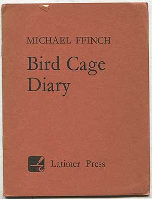 BIRD CAGE DIARY.: Amazon.co.uk: FFINCH, Michael.: Books