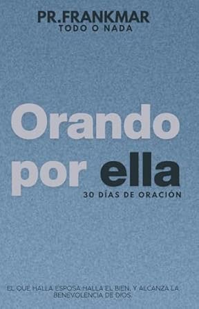 ORANDO POR ELLA: Todo o nada : Mar, Pr. Frank: Amazon.co.za: Books