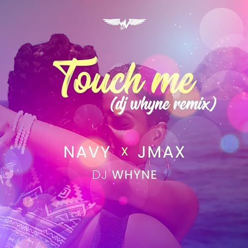 Écouter Touch Me (DJ Whyne Remix) par Navy & Jmax sur Amazon Music ...