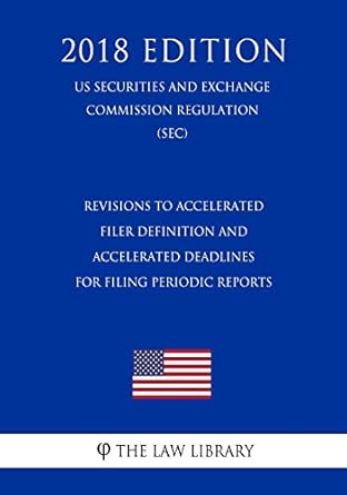 Buy Revisions to Accelerated Filer Definition and Accelerated Deadlines ...