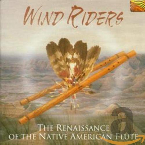 Wind Riders Renaissance of The Native American Flute : Wind Riders: Amazon.fr: CD et Vinyles}