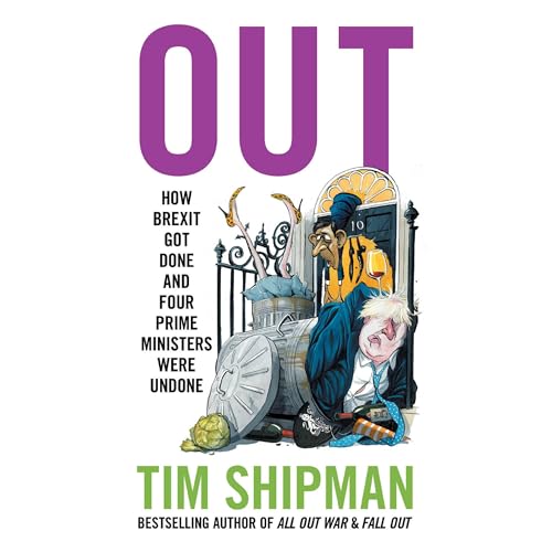 Out (Audio Download): Tim Shipman, William Collins: Amazon.co.uk: Books