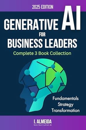 Buy Generative AI For Business Leaders: Complete Book Collection (Byte-Sized Learning) Book ...