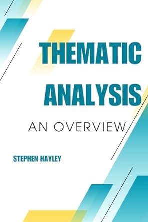 Thematic Analysis: An Overview: A simple and easy way to obtain ...