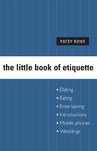 The Little Book of Etiquette - Kindle edition by Rowe, Patsy. Reference ...