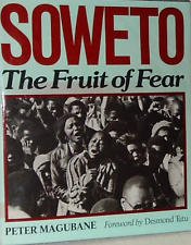 Soweto: The Fruit of Fear: Magubane, Peter: 9780802802484: Amazon.com ...