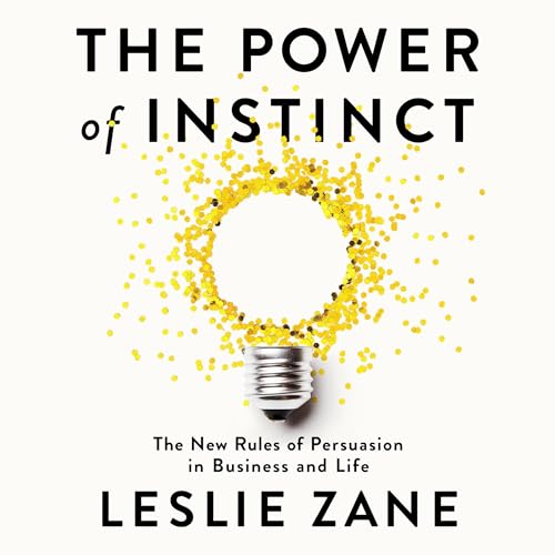 Amazon.co.jp: The Power of Instinct: The New Rules of Persuasion in ...