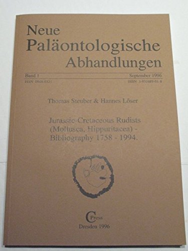 Jurassic-Cretaceous Rudists (Mollusca, Hippuritacea): Bibliography 1758 ...