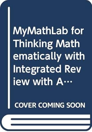 MyMathLab for Thinking Mathematically with Integrated Review with ...