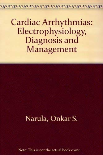 Buy Cardiac Arrhythmias: Electrophysiology, Diagnosis and Management ...