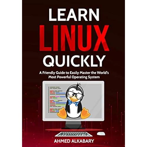 Snapklik.com : Learn Linux Quickly: A Friendly Guide To Easily Master The Worlds Most Powerful ...