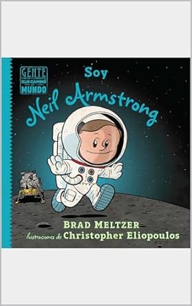Soy Neil Armstrong: I am Neil Armstrong (Spanish Edition) (Gente común ...