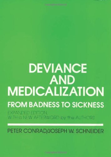 Deviance and Medicalization: From Badness to Sickness - Kindle edition ...