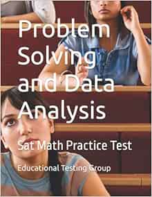 Problem Solving and Data Analysis: Sat Math Practice Test: Group ...