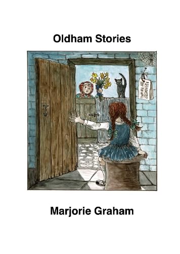 Oldham Stories: Amazon.co.uk: Graham, Marjorie: 9781399968423: Books