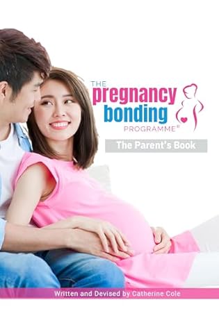 Pregnancy Bonding for Parents: Amazon.co.uk: Catherine Cole ...