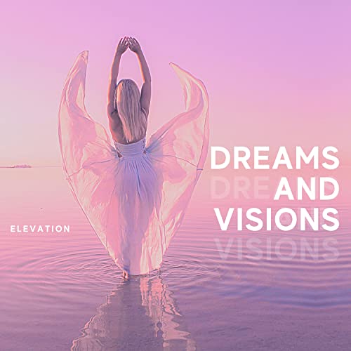 Amazon MusicでElevationのDreams and Visionsを再生する