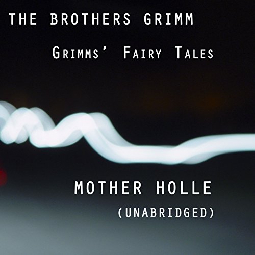 Play Grimms' Fairy Tales, Mother Holle, Unabridged Story, by The ...