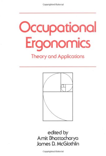 Occupational Ergonomics: Theory and Applications (Occupational Safety ...