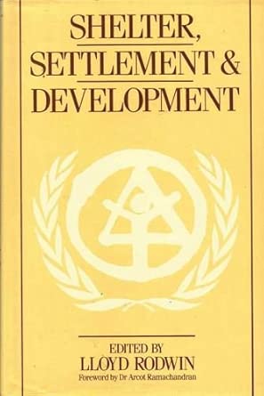 Shelter, Settlement, and Development: Rodwin, Lloyd: 9780047110238 ...
