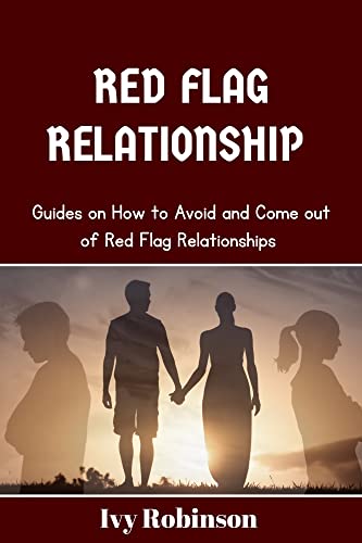 Amazon.com: Red Flags Relationship: Guides on How To Avoid and Come out ...