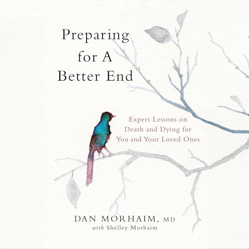 Amazon.com: Preparing for a Better End: Expert Lessons on Death and ...