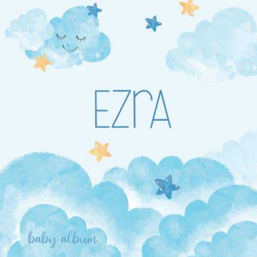 Ezra Baby Album: Name Book as a Personalized Newborn Gift for Birthday ...