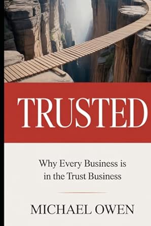 Amazon.com: Trusted: Why Every Business is in the Trust Business ...