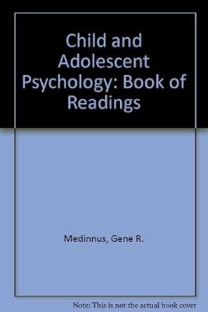 Child & Adolescent Psychology: A Book of Readings,: Medinnus, Gene ...