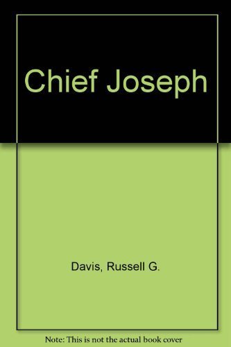 Chief Joseph: War Chief of the Nez Perce: Russell Davis, Brent ...