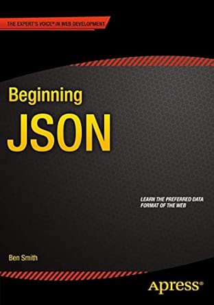 Beginning JSON: SMITH, BEN: 9781484202036: Amazon.com: Books