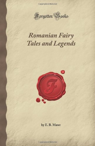 Romanian Fairy Tales and Legends (Forgotten Books): Amazon.co.uk: B ...