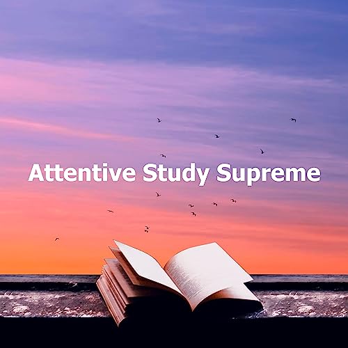 Play Attentive Study Supreme by Study Motivation on Amazon Music