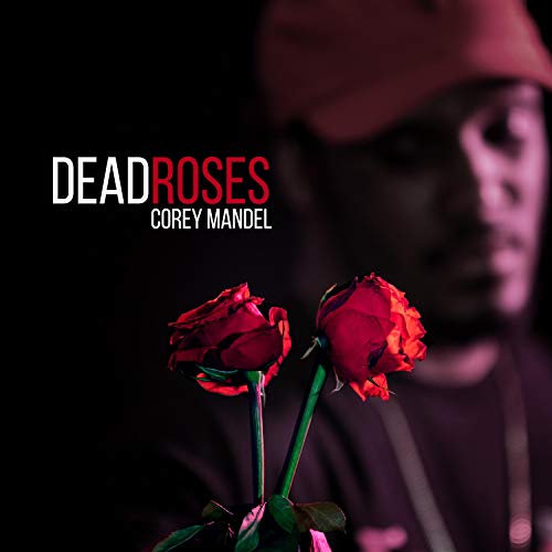 Play Dead Roses by Corey Mandel on Amazon Music