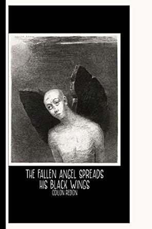 The Fallen Angel Spreads His Black Wings (1886) by Odilon Redon ...