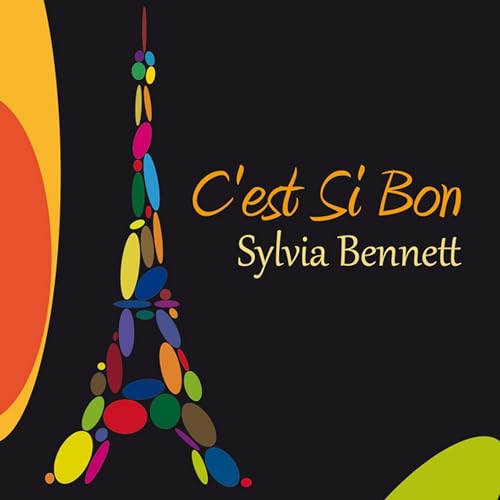 Amazon.com: C'est Si Bon : Sylvia Bennett: Digital Music