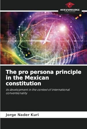 Buy The pro persona principle in the Mexican constitution Book Online ...