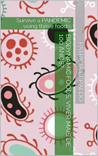 Amazon.com: biodynamic foods, live more than 100 years?: Survive a ...