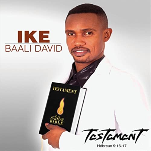 Amazon Music - Ike Baali DavidのTestament - Amazon.co.jp