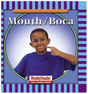 Mouth/Boca (Let's Read About Our Bodies) : Klingel, Cynthia Fitterer ...