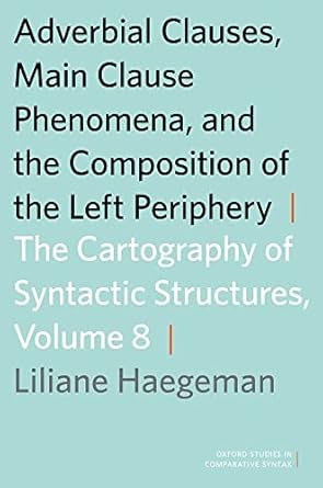 Amazon.com: Adverbial Clauses, Main Clause Phenomena, and Composition of the Left Periphery: The ...