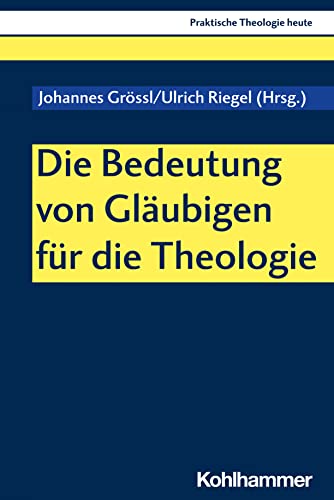 Die Bedeutung von Gläubigen für die Theologie eBook : Grössl, Johannes ...