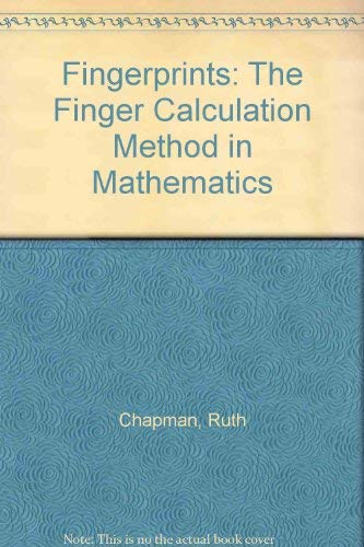 Fingerprints: The Finger Calculation Method in Mathematics: Chapman ...