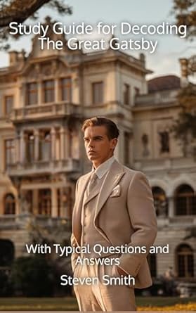 Study Guide for Decoding The Great Gatsby: With Typical Questions and ...