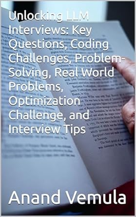 Amazon.com: Unlocking LLM Interviews: Key Questions, Coding Challenges, Problem-Solving, Real ...