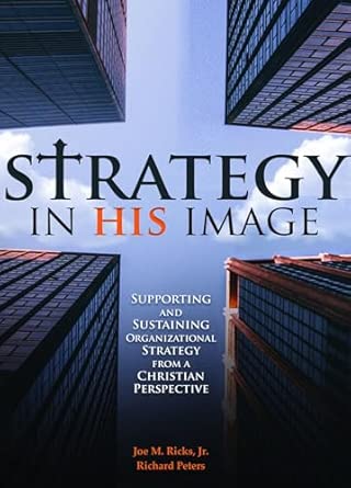 Strategy in His Image: Supporting and Sustaining Organizational ...