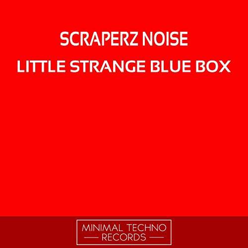 Play Little Strange Blue Box by Scraperz Noise on Amazon Music