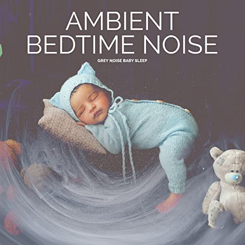 Amazon Music - Grey Noise Baby SleepのAmbient Bedtime Noise - Amazon.co.jp