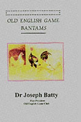 Old English Game: Bantams (International Poultry Library): Amazon.co.uk ...