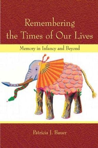 Amazon.com: Remembering the Times of Our Lives: Memory in Infancy and ...